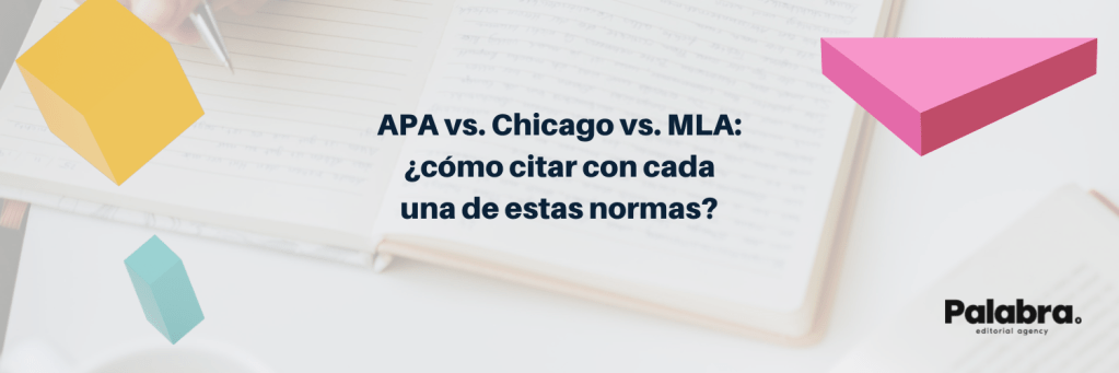APA vs. Chicago vs. MLA: ¿cómo citar con cada una de estas normas ...