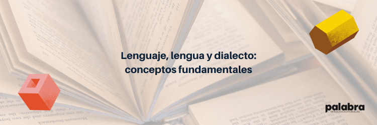 Lenguaje, lengua y dialecto: conceptos fundamentales – Palabra